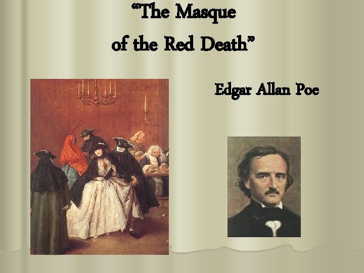 The Masque of the Red Death Edgar Allan