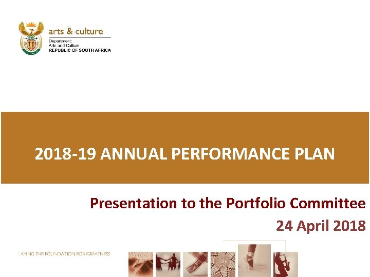 2018 19 ANNUAL PERFORMANCE PLAN Presentation to the