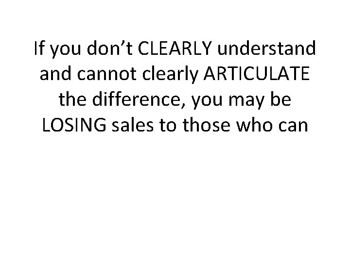 The Presentation Objectives To make the prospect aware