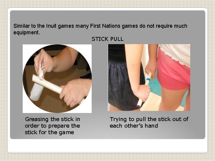 Traditional and Modern Aboriginal Games First Nations Games