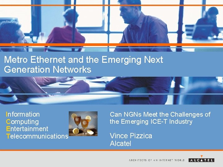 Metro Ethernet and the Emerging Next Generation Networks