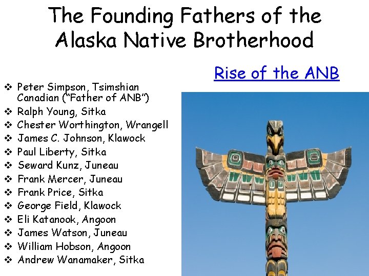 The History of the Alaska Native Brotherhood Alaska