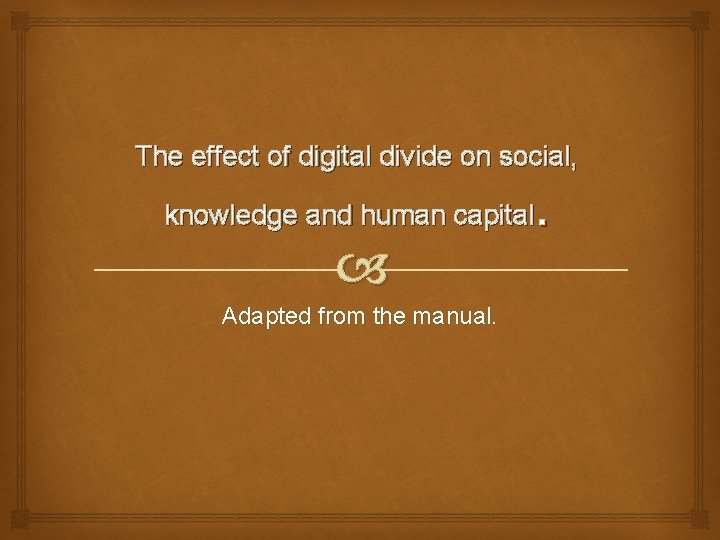 The effect of digital divide on social knowledge