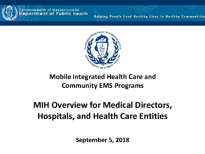 Mobile Integrated Health Care and Community EMS Programs