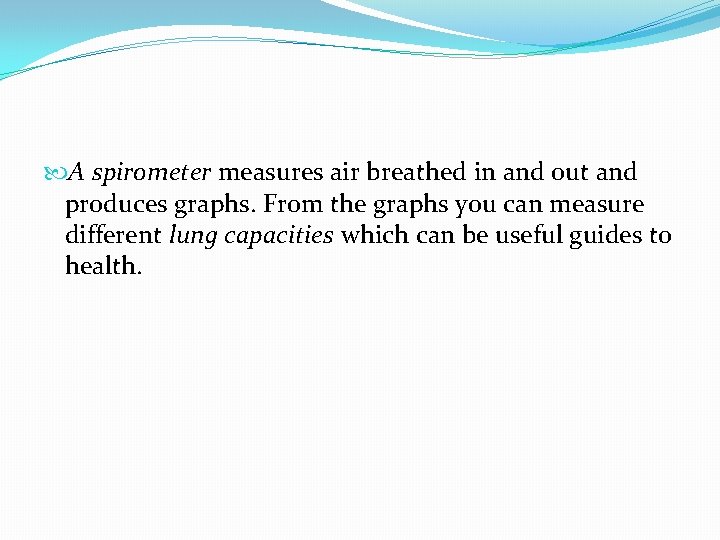 Spirometer By khulood Hussein The most important function