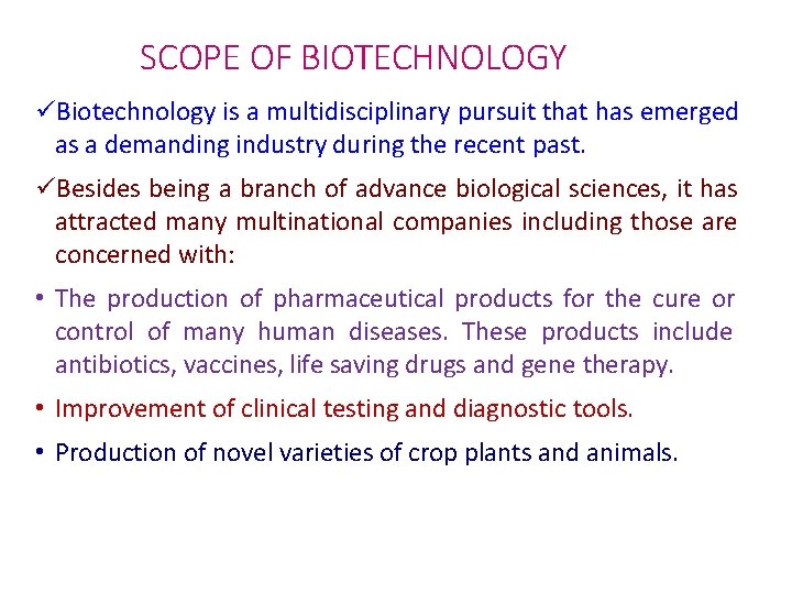 CONCEPT AND SCOPE OF BIOTECHNOLOGY INTRODUCTION Biotechnology is