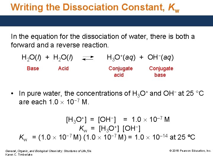 11 5 Dissociation of Water The equilibrium reached