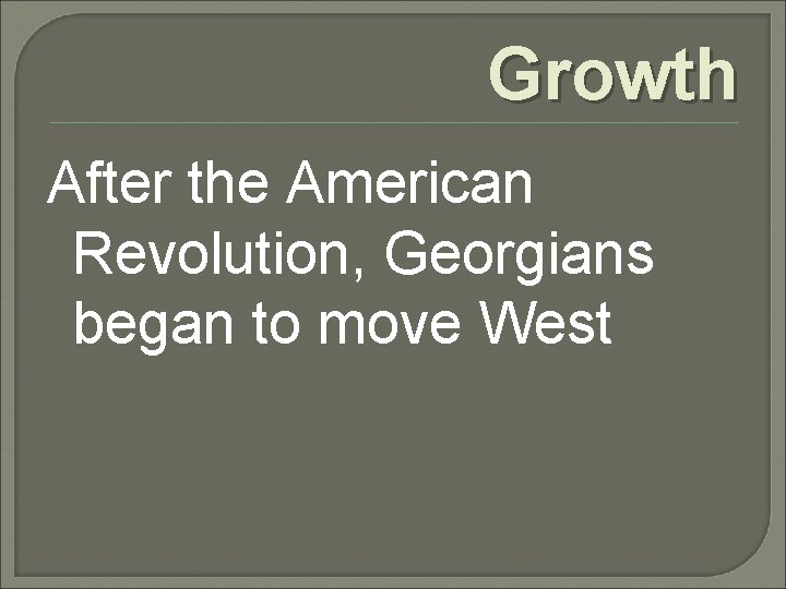 Westward Expansion Growth Growth After the American Revolution