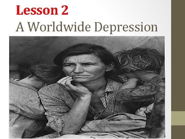 Lesson 2 A Worldwide Depression Setting the Stage