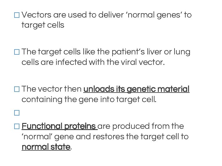 What is Gene Therapy Genes Specific sequence of