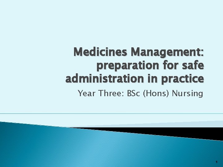 Medicines Management preparation for safe administration in practice