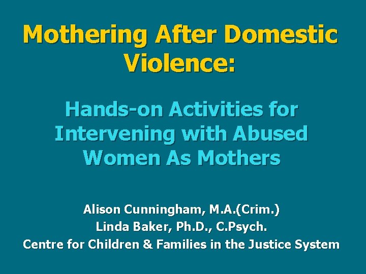 Mothering After Domestic Violence Handson Activities for Intervening