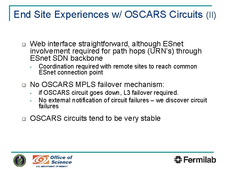 Network Services n BNL 8 OSCARS provisioned circuits