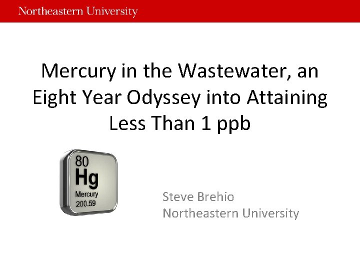 Mercury in the Wastewater an Eight Year Odyssey