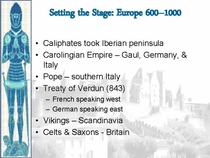 Unit 2 Chapter 9 Periodization Early Middle Ages