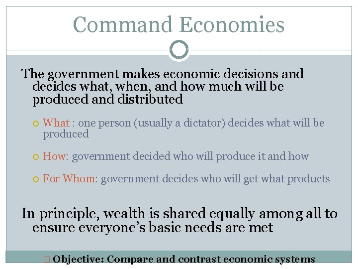Economic Systems and the Role of Government OBJECTIVE