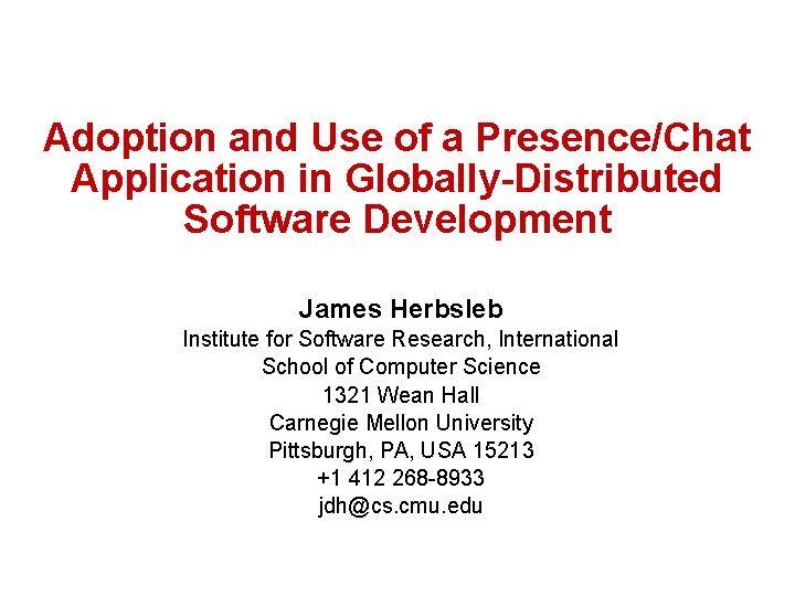 Adoption and Use of a PresenceChat Application in