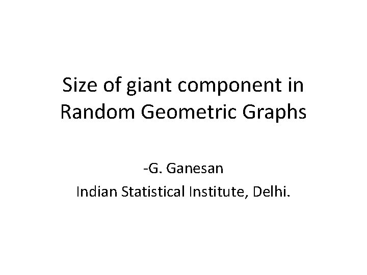 Size of giant component in Random Geometric Graphs