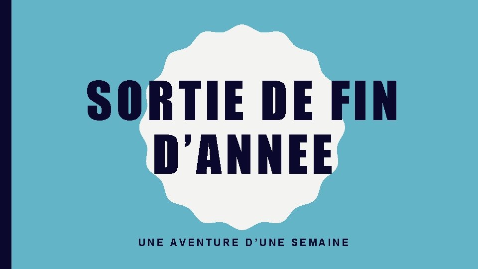 SORTIE DE FIN DANNEE UNE AVENTURE DUNE SEMAINE