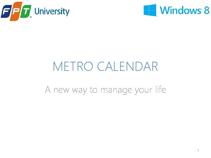 METRO CALENDAR A new way to manage your