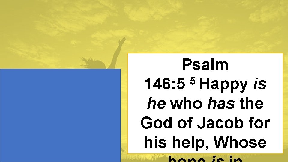 Psalm 5 146 5 Happy is he who