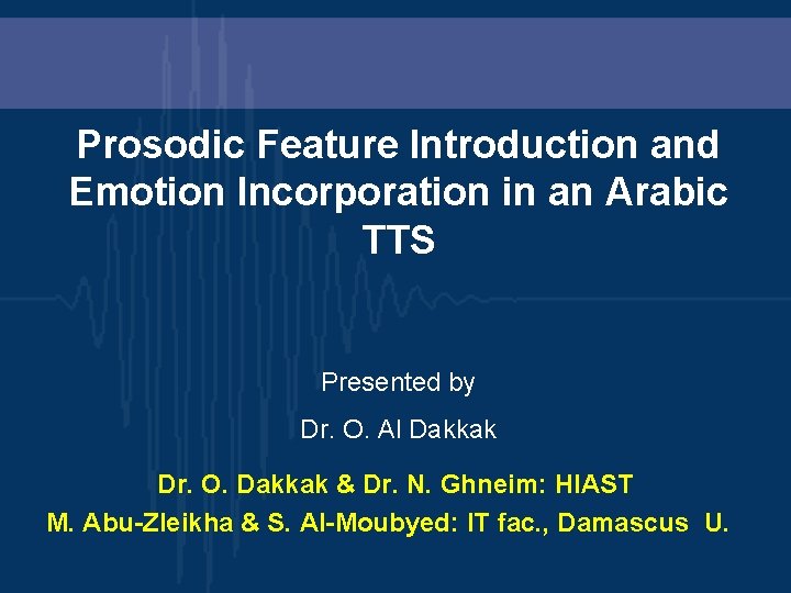 Prosodic Feature Introduction and Emotion Incorporation in an