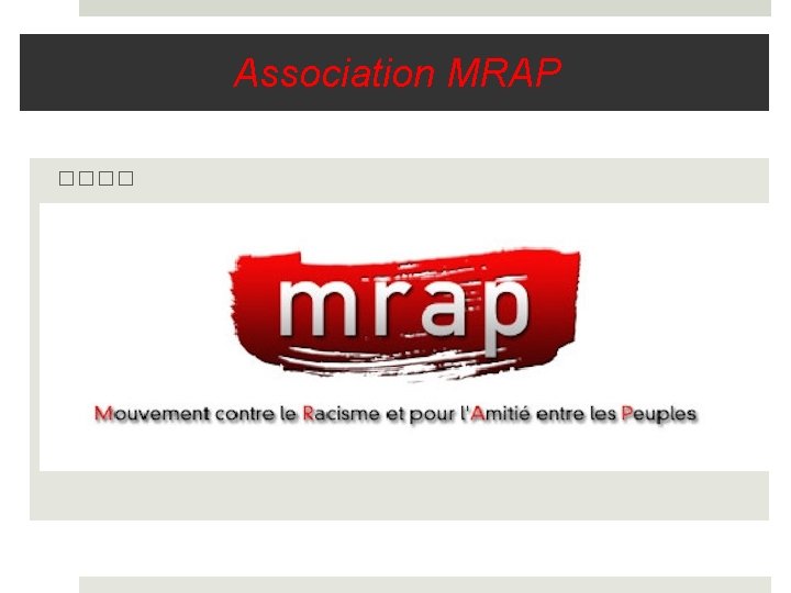 Association MRAP Naissance de lassociation Mouvement contre le