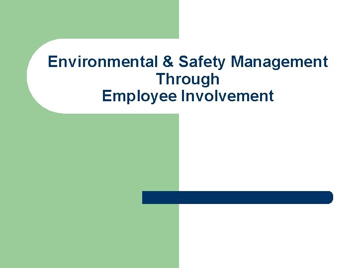 Environmental Safety Management Through Employee Involvement Niagara Plant