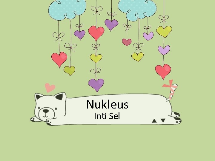 Struktur Sel dan Fungsinya Membran sel nukleus dan