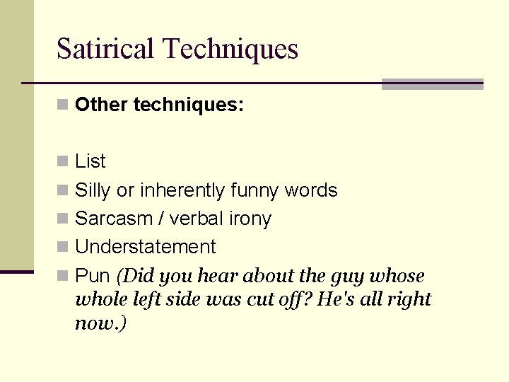 Understanding Satire Presentation by Katie Holbrook What is