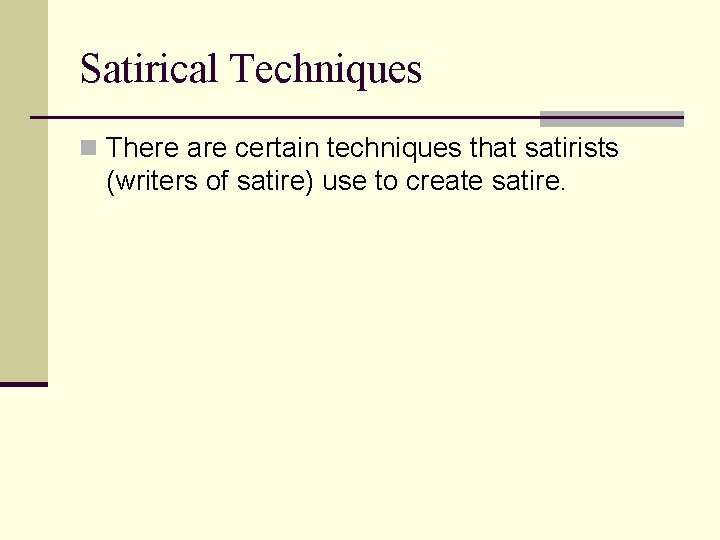 Understanding Satire Presentation by Katie Holbrook What is
