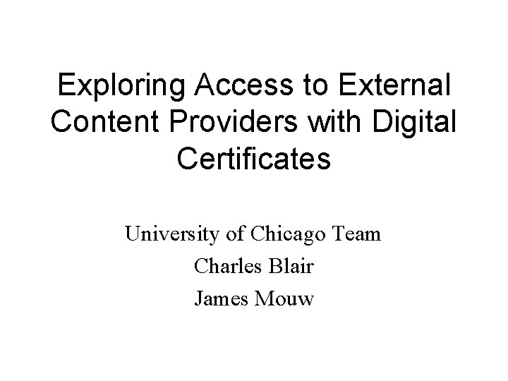 Exploring Access to External Content Providers with Digital
