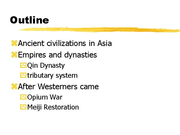Ancient History of Asia Before After the Westerners