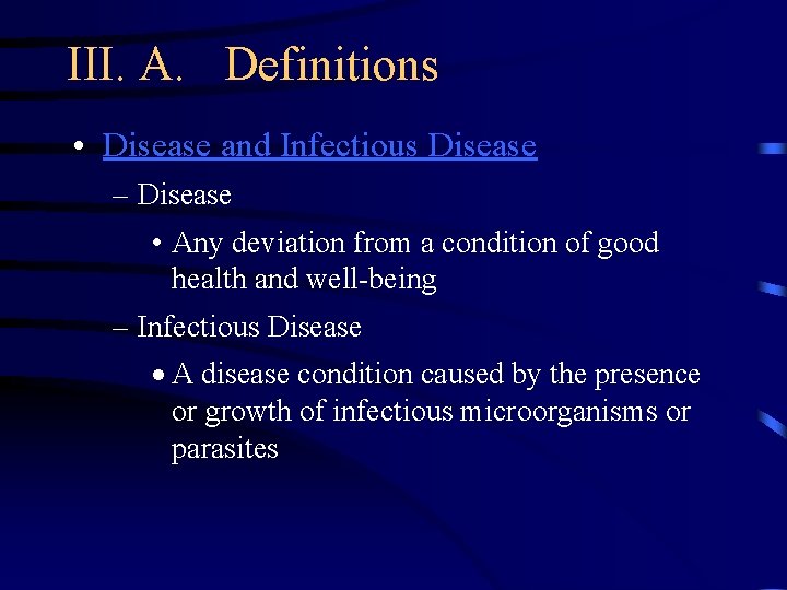 III Infection and Disease A Definitions B The
