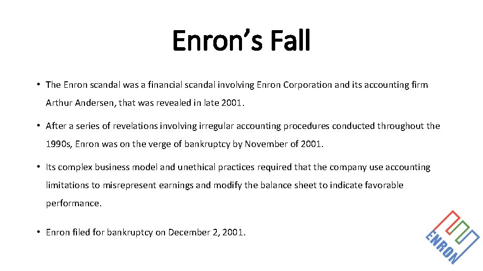 ENRON CORPORATION About the Company Enron was a