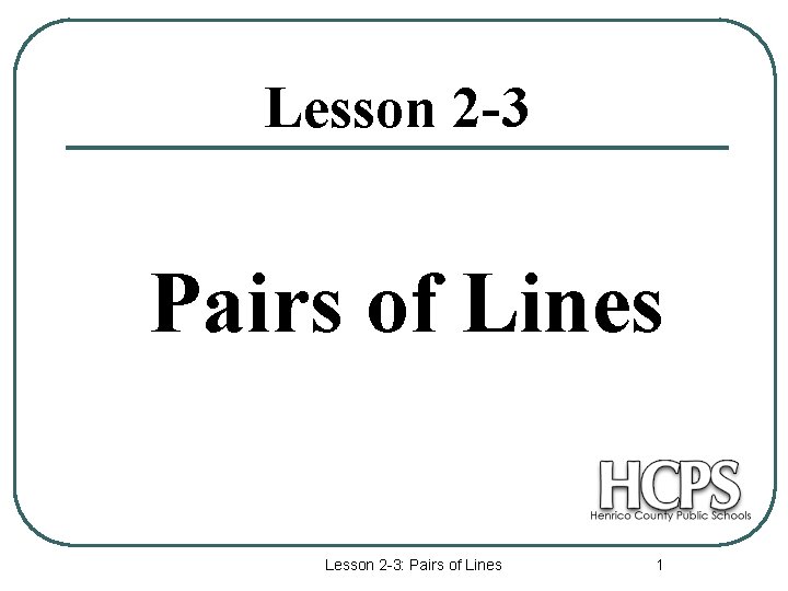 Lesson 2 3 Pairs of Lines Lesson 2