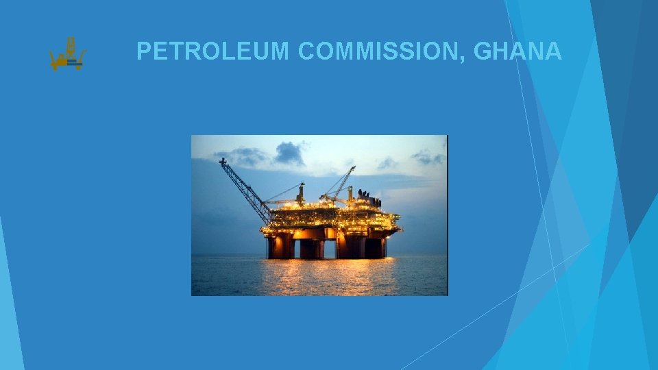 PETROLEUM COMMISSION GHANA JOB ROLE LOCALISATION STRATEGIES FOR