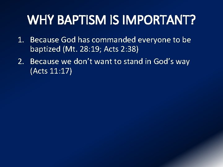 THE IMPORTANCE OF BAPTISM SOME IMPORTANT PASSAGES TO