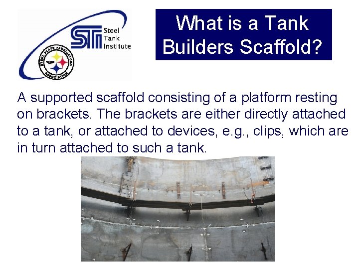 Tank Builders Scaffold Guidelines Presented by STISPFA Safety