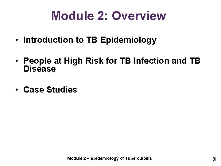 SelfStudy Modules on Tuberculosis Epidemiology of Tuberculosis Module
