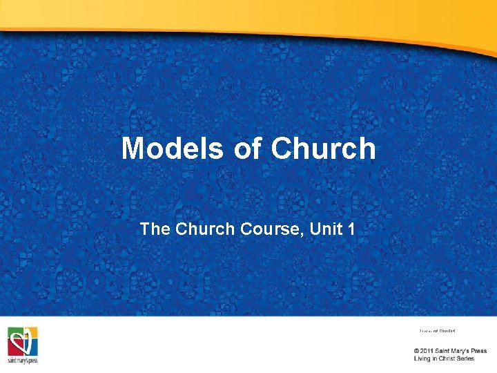Models of Church The Church Course Unit 1