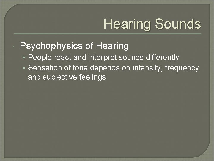 How We Hear Pathways of Sound Our Ears