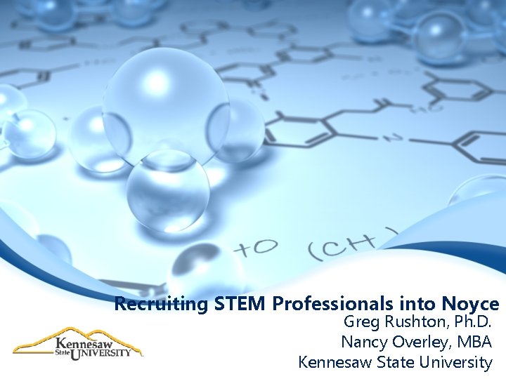 Recruiting STEM Professionals into Noyce Greg Rushton Ph
