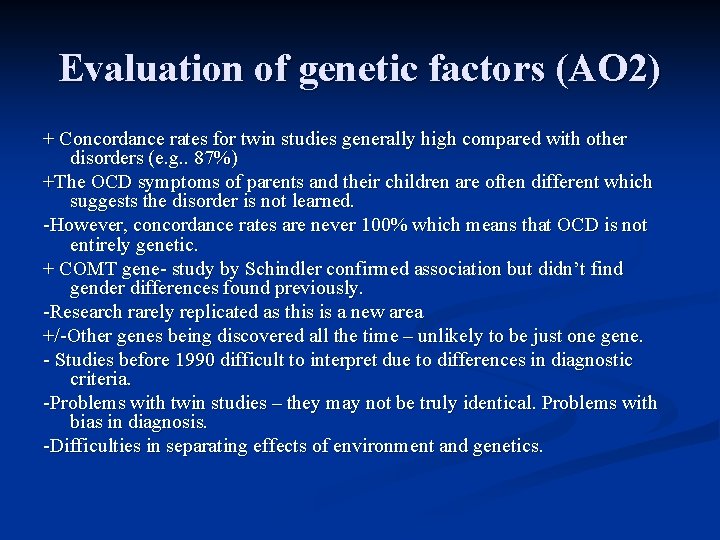 Psychopathology Biological explanations of OCD What are the