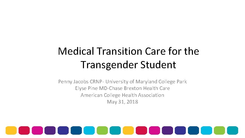 Medical Transition Care for the Transgender Student Penny