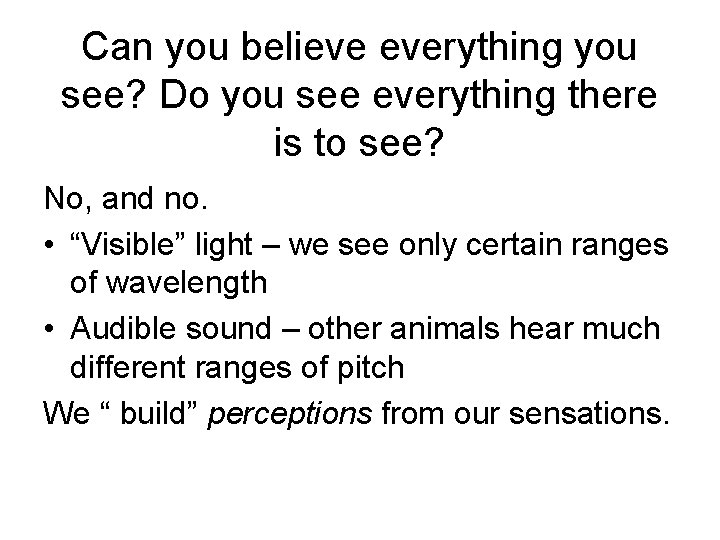 Whats the difference between sensation and perception Do