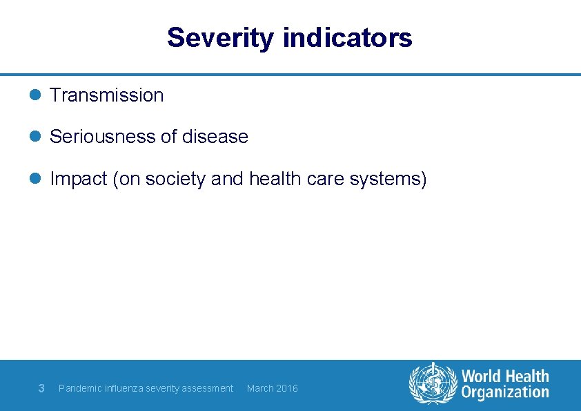 Influenza Severity Assessment Julia Fitzner Based on slides