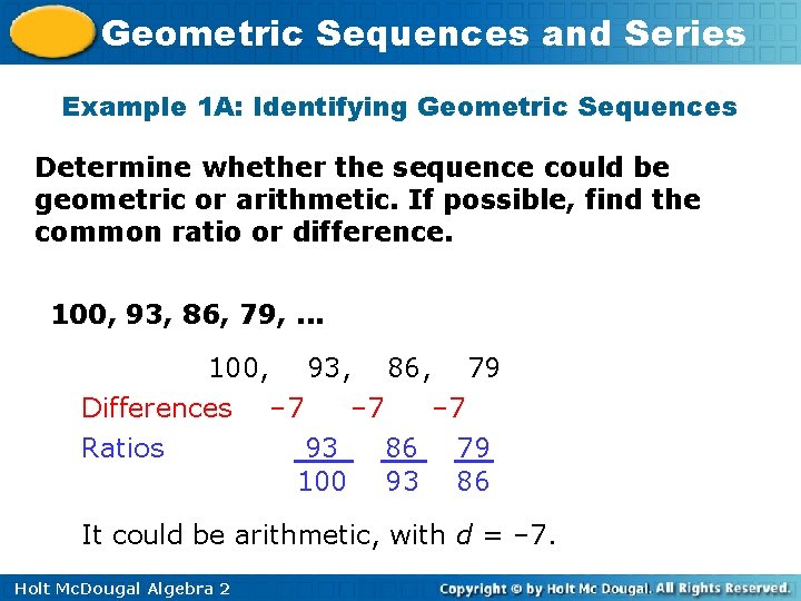 Geometric Sequencesand and Series Warm Up Lesson Presentation
