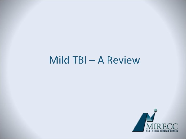 Traumatic Brain Injury and Post Traumatic Stress Disorder