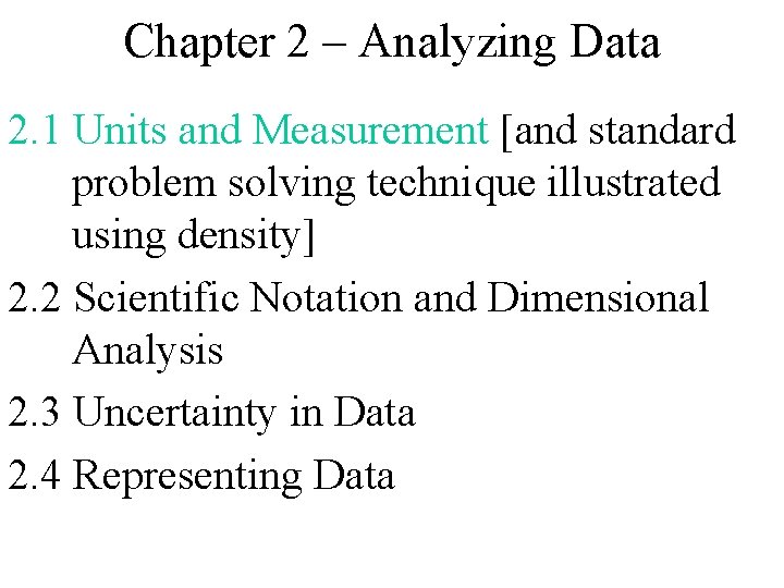 Chapter 2 Analyzing Data 2 1 Units and